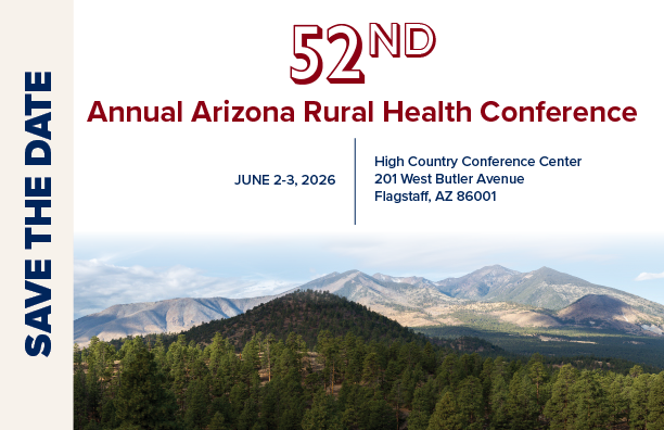 52nd Annual Arizona Rural Health Conference | Center For Rural Health